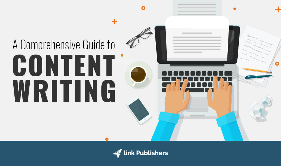 A Comprehensive Guide To Content Writing Services