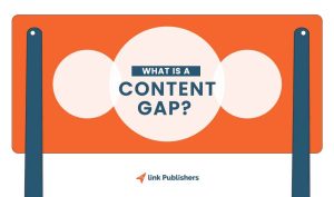 All You Need to Know about Content Gap Analysis