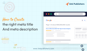 How to Create the Right Meta Title and Meta Description