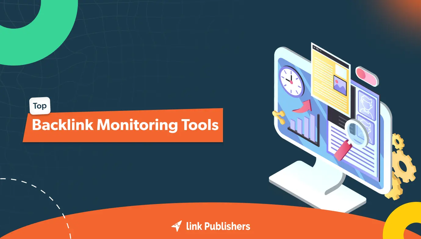 7 Best Backlink Monitoring Tools to Track Backlinks | Link Publishers